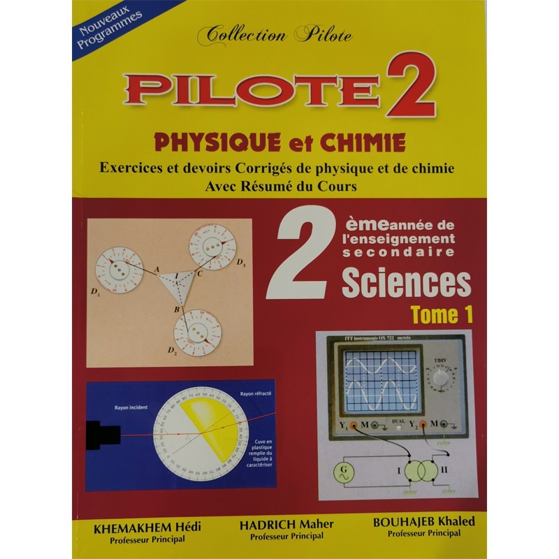 Collection Pilote physique chimie Tome 1 2ème année secondaire Sect ... Collection Pilote physique chimie Tome 1 2ème année secondaire Sect ...